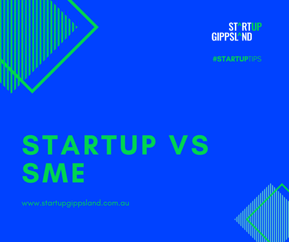 Startup vs SME - Startup Gippsland Accelerator